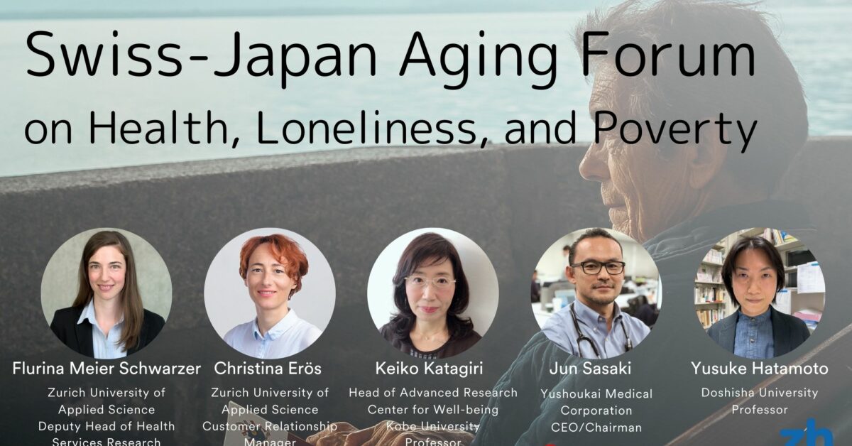 Swiss-Japan Aging Forum on Health, Loneliness, and Poverty - Swissnex in Japan